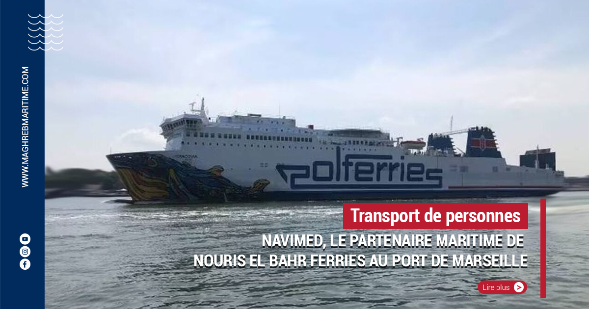 Navimed, le partenaire maritime de Nouris El Bahr Ferries au port de ...